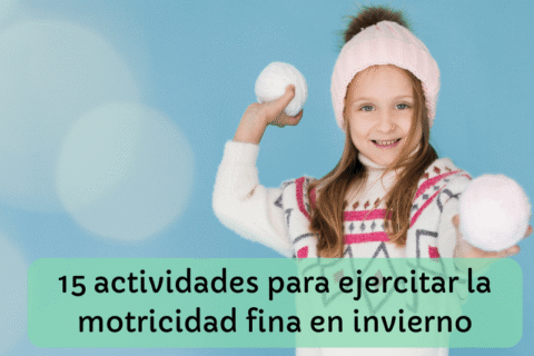 15 actividades para ejercitar la motricidad fina en invierno - The ...